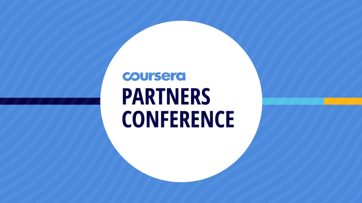 Coursera Partner Conference 2019 - Impact at Scale: Building your ...