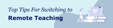 Top Tips for Switching to Remote Teaching - LLInC